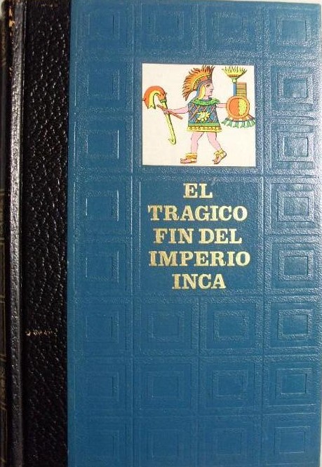 El trágico fin del imperio inca | Biblioteca TAJAMAR